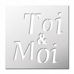 Pochoir Toi & Moi - FrenchIMMO