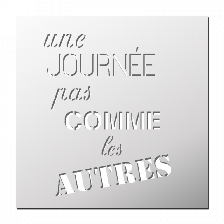 Pochoir Une journée pas comme les autres - FrenchIMMO Pochoir Une journée pas comme les autres - FrenchIMMO